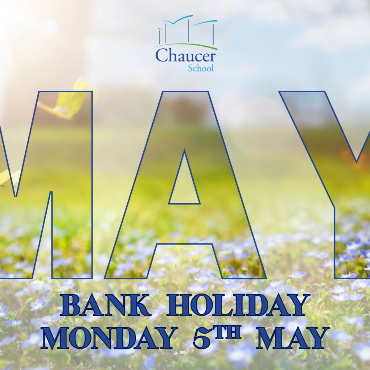 Chaucer School - May Bank Holiday 2025